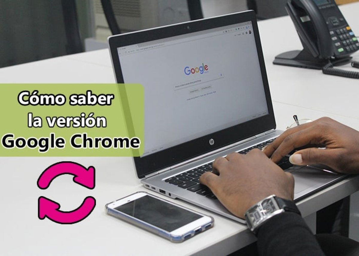 ¿Cómo puedo saber la versión de Google Chrome que estoy usando?